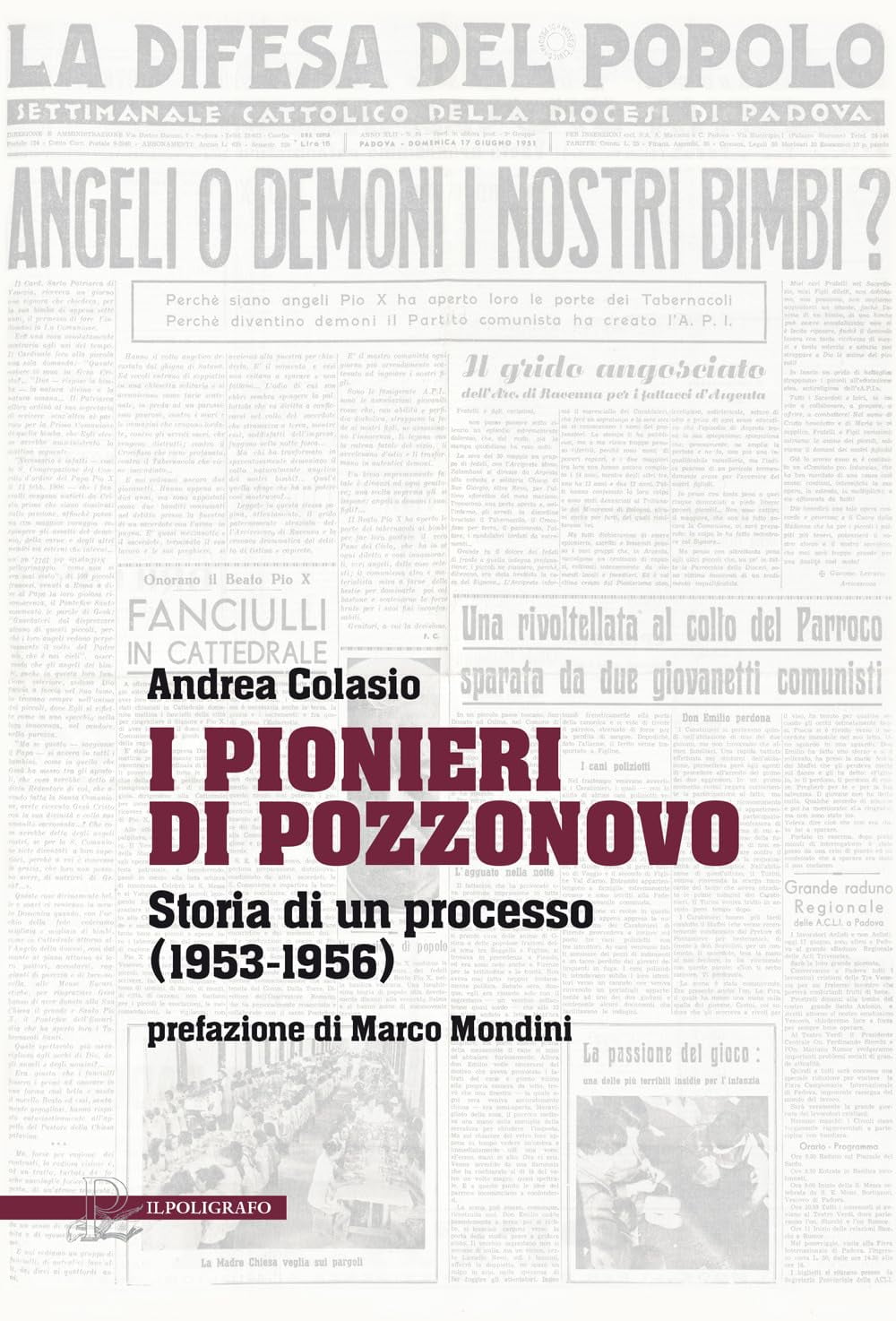 Andrea Colasio I Pionieri di Pozzonovo. Storia di un processo (1953 ...