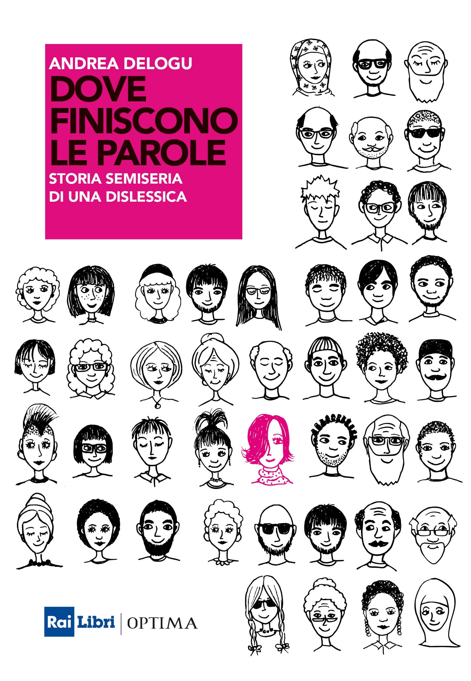 Andrea Delogu Dove finiscono le parole. Storia semiseria di una ...