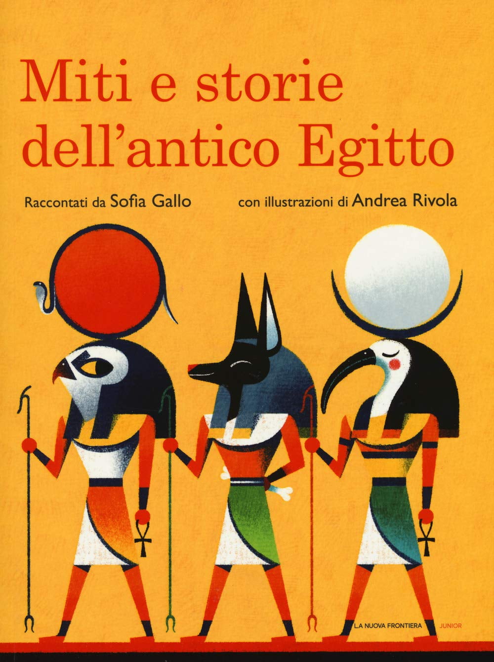Andrea Rivola,Sofia Gallo Miti e storie dell'antico Egitto (Paperback) - Walmart.com