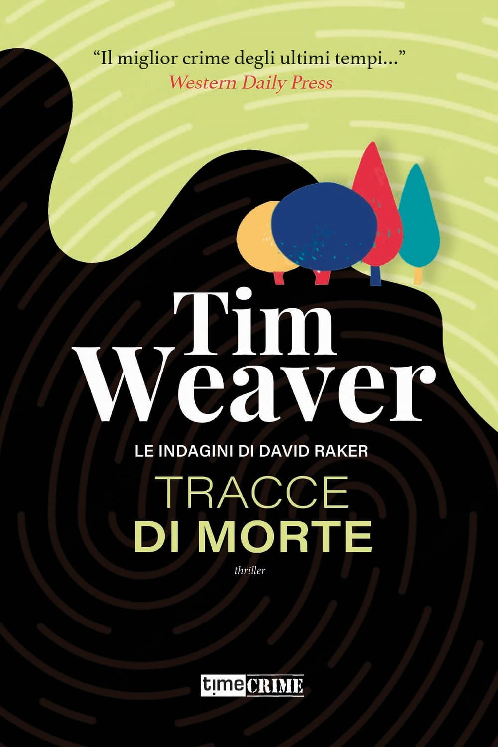 Andrea Salamoni,Tim Weaver Tracce di morte. Le indagini di David Raker ...