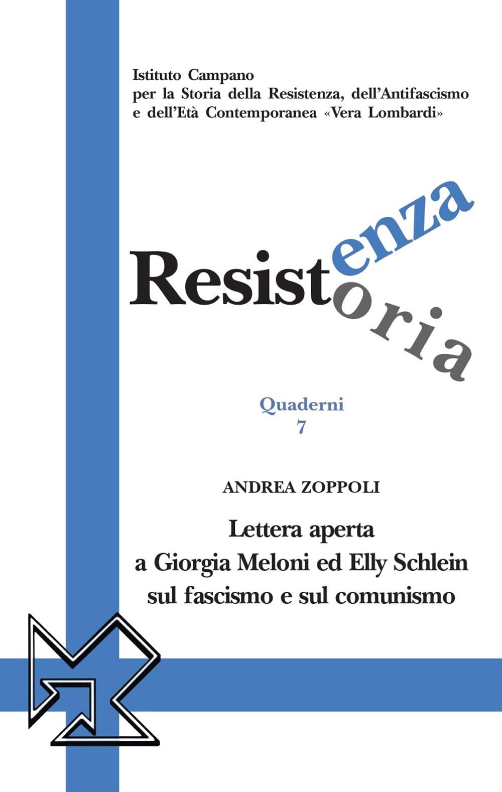 Andrea Zoppoli Resistenza resistoria. Lettera aperta a Giorgia Meloni ...