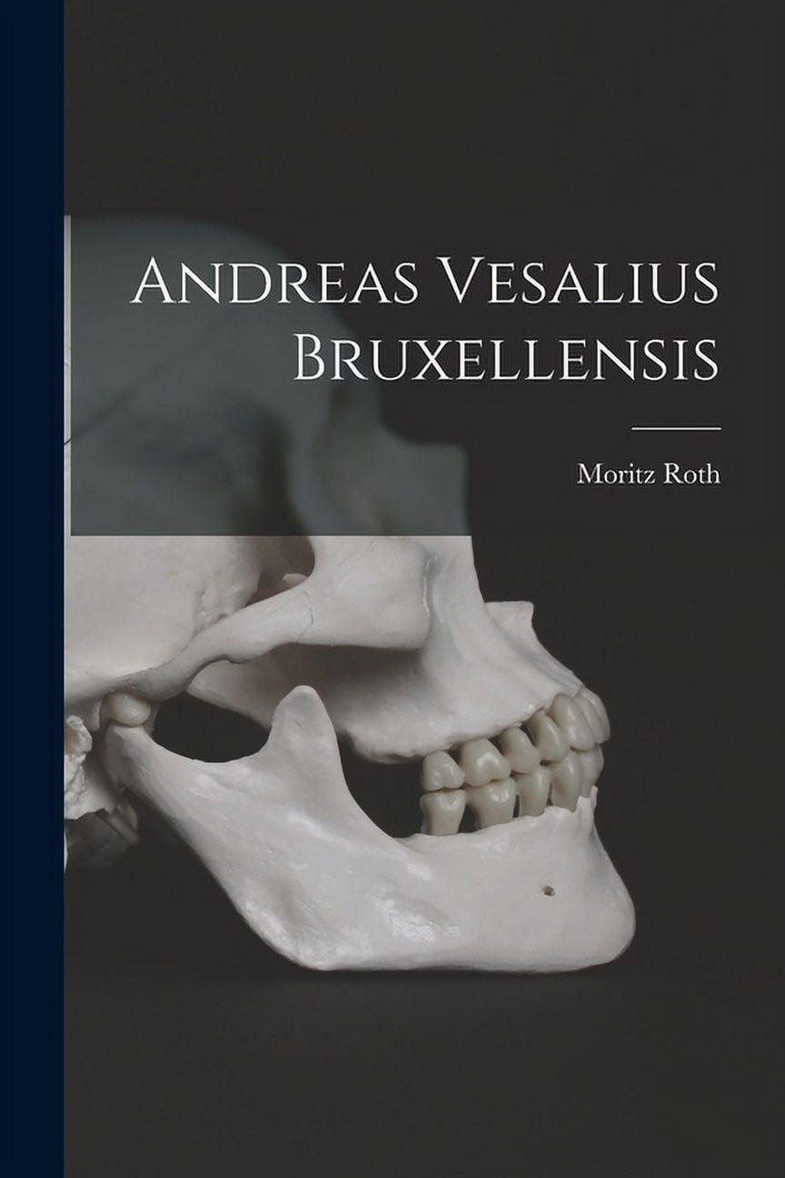 Andreas Vesalius Bruxellensis (Paperback) - Walmart.com