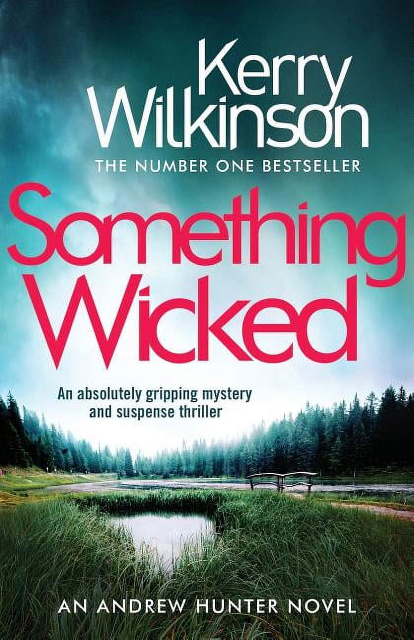 Andrew Hunter Something Wicked: An Absolutely Gripping Mystery and Suspense Thriller, Book 1 ...