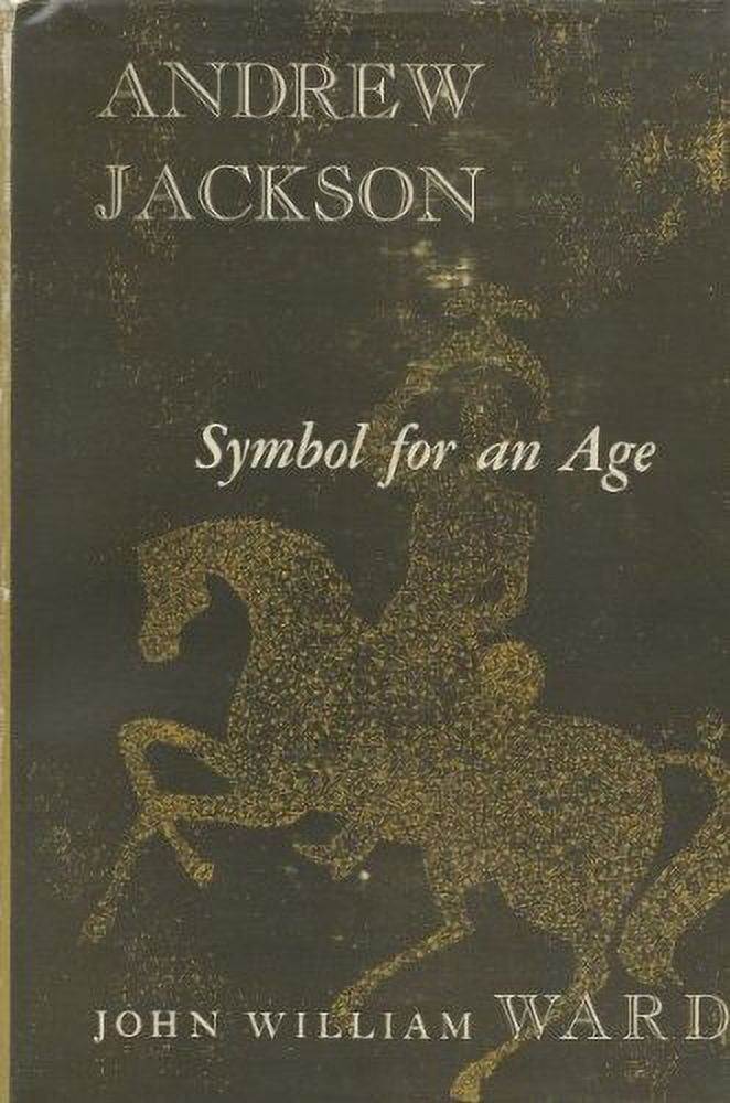 Pre-Owned Andrew Jackson: Symbol for an Age 9780195006537 - Walmart.com