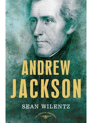 Andrew Jackson : The American Presidents Series: The 7th President ...
