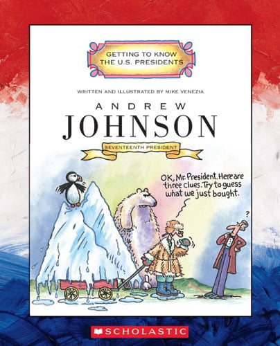 Pre-Owned Andrew Johnson: Seventeenth President 1865-1869 (Getting to Know the U.S. Presidents ...