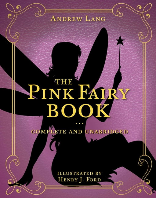 Andrew Lang Fairy Book Series: The Pink Fairy Book : Complete and ...