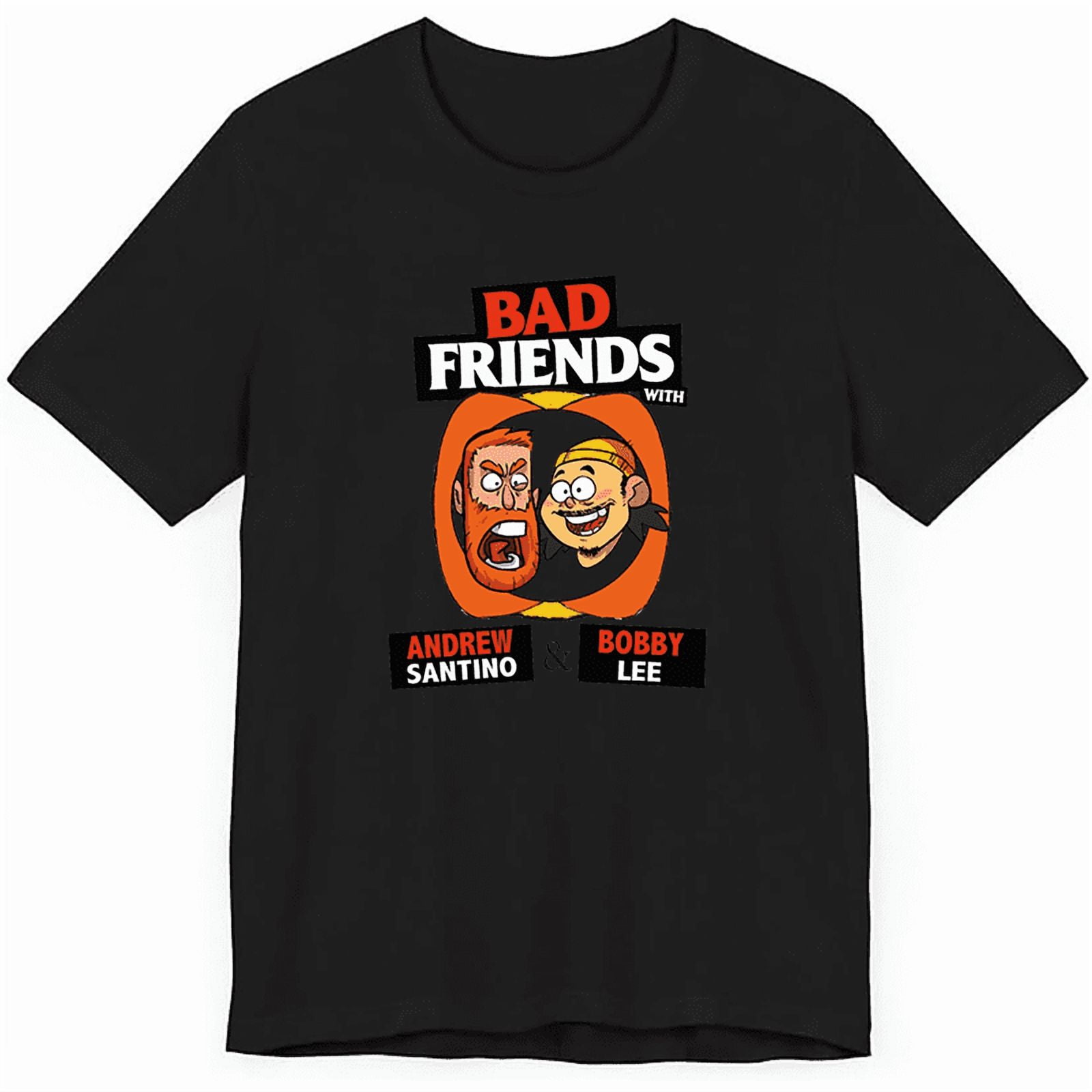 Andrew Santino Bad Friend T-shirts Men Women Fashion Short Sleeve ...