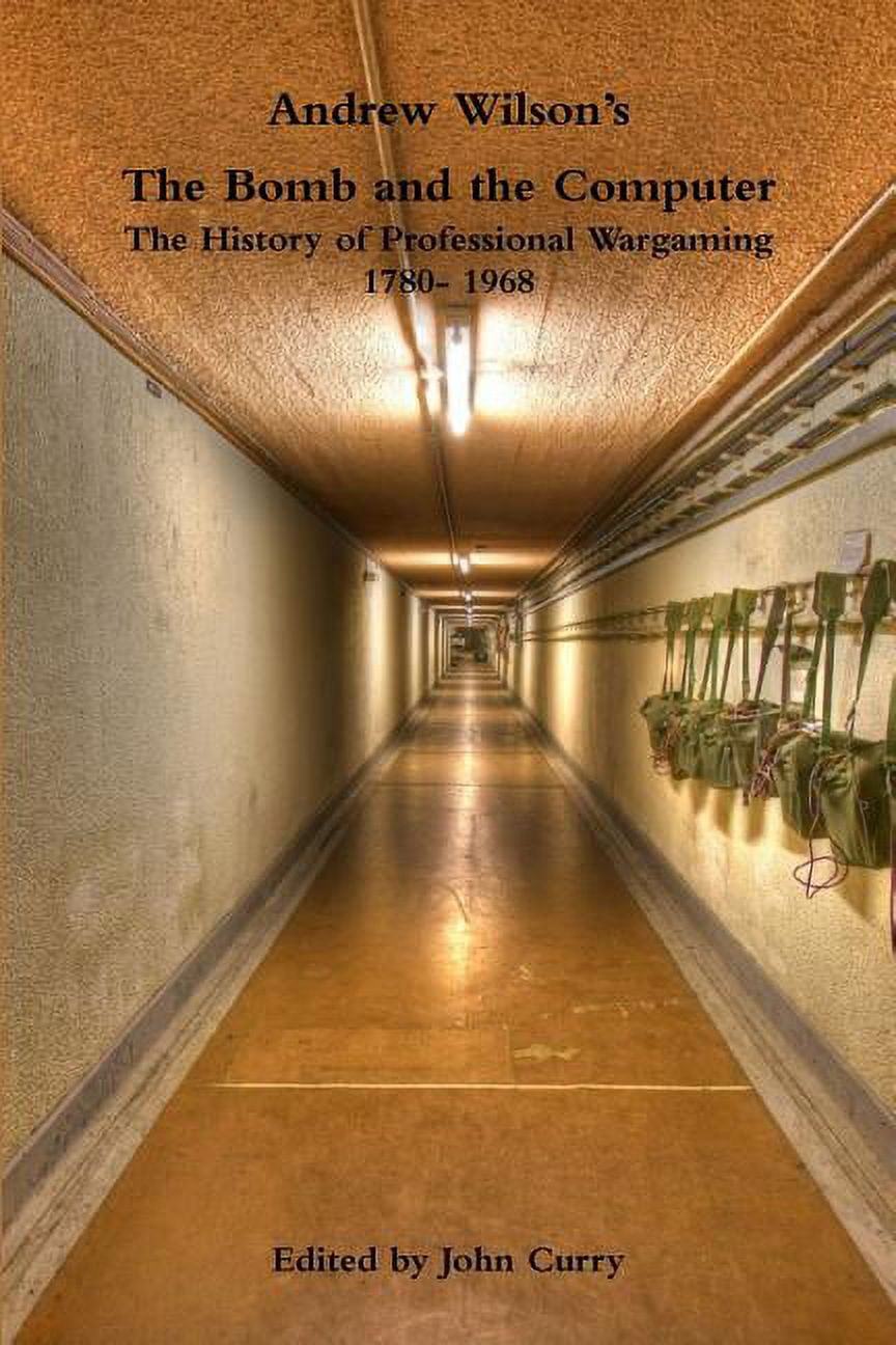 Andrew Wilson's the Bomb and the Computer the History of Professional ...