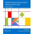 Android Programming in Kotlin: Starting with an App - Walmart.com
