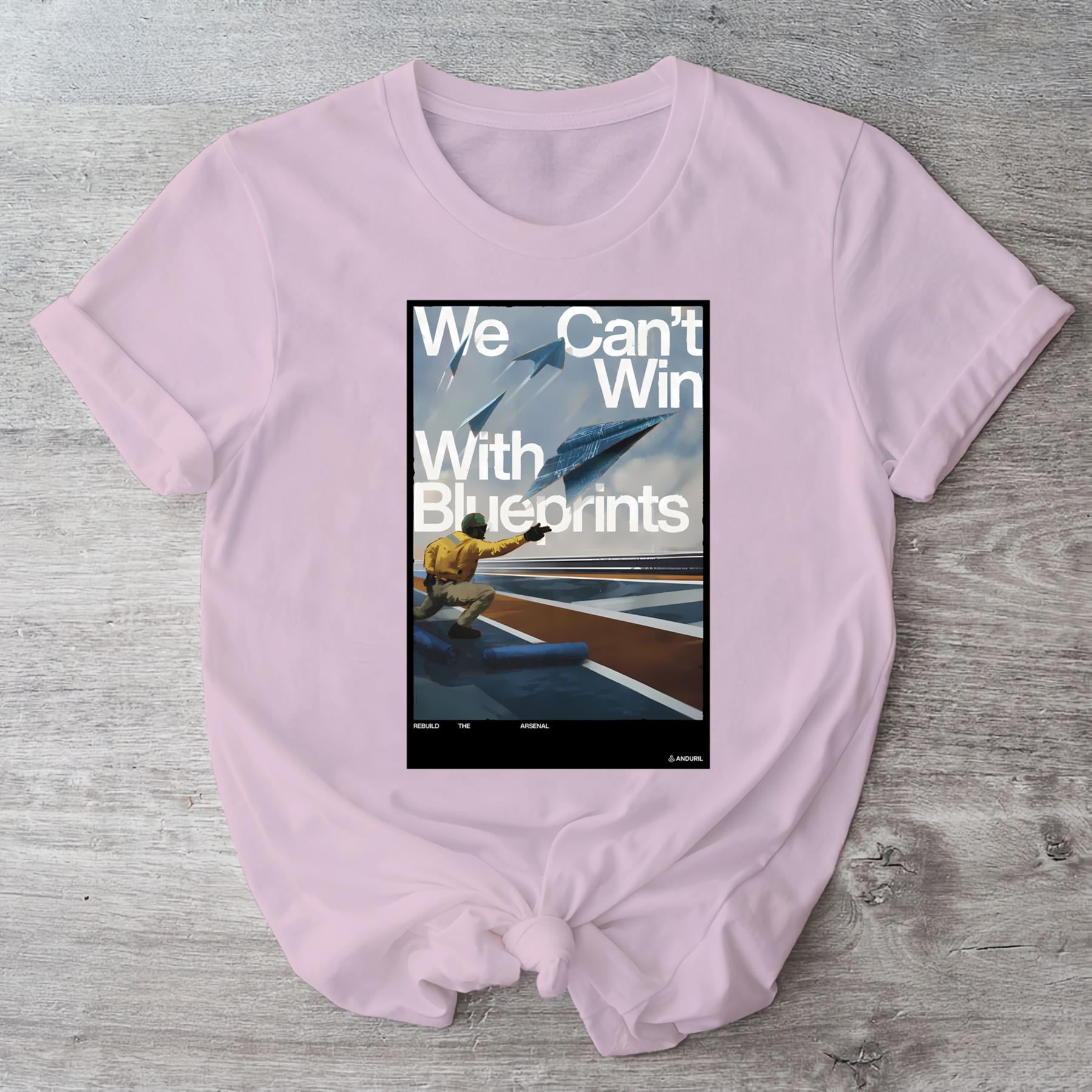 Anduril Industries We Can't Win With Blueprints Poster T-shirt-TH17518 ...
