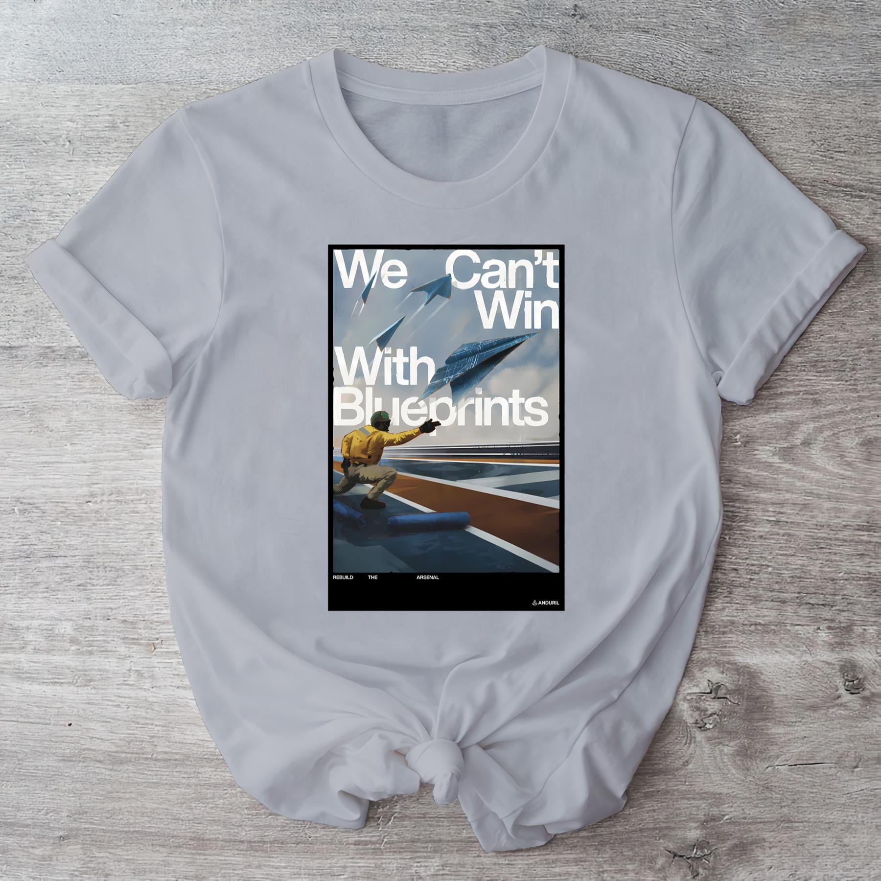 Anduril Industries We Can't Win With Blueprints Poster T-shirt-TH17518 ...