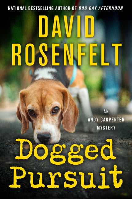 Andy Carpenter Novel Dogged Pursuit: An Andy Carpenter Mystery, Book 31 ...