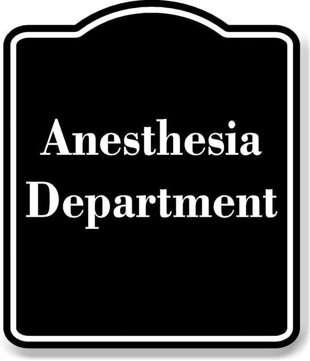 Anesthesia Department BLACK Aluminum Composite Sign 15''x18'' - Walmart.com