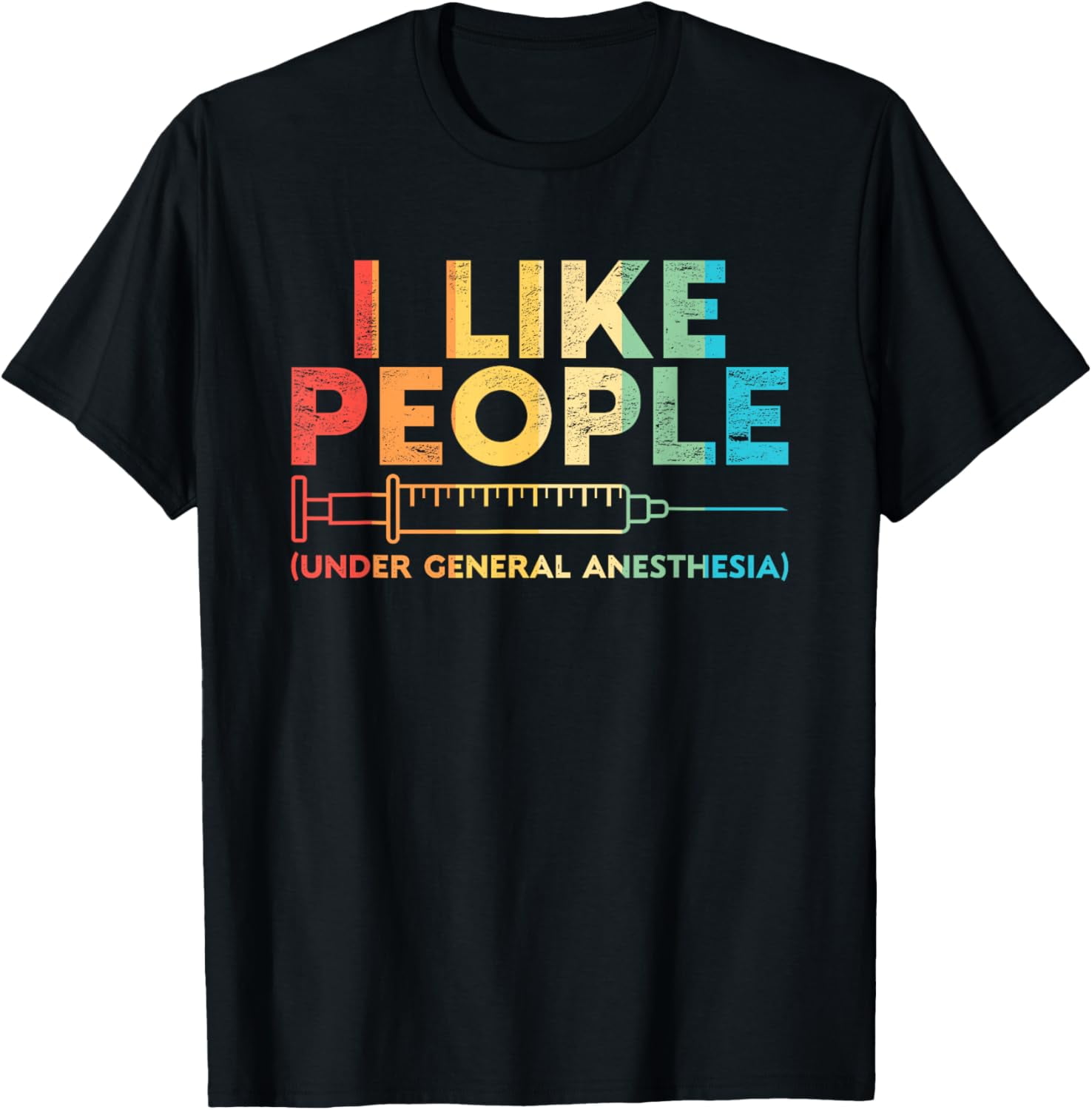 Anesthesiologist I Like People (Under General Anesthesia) T-Shirt ...