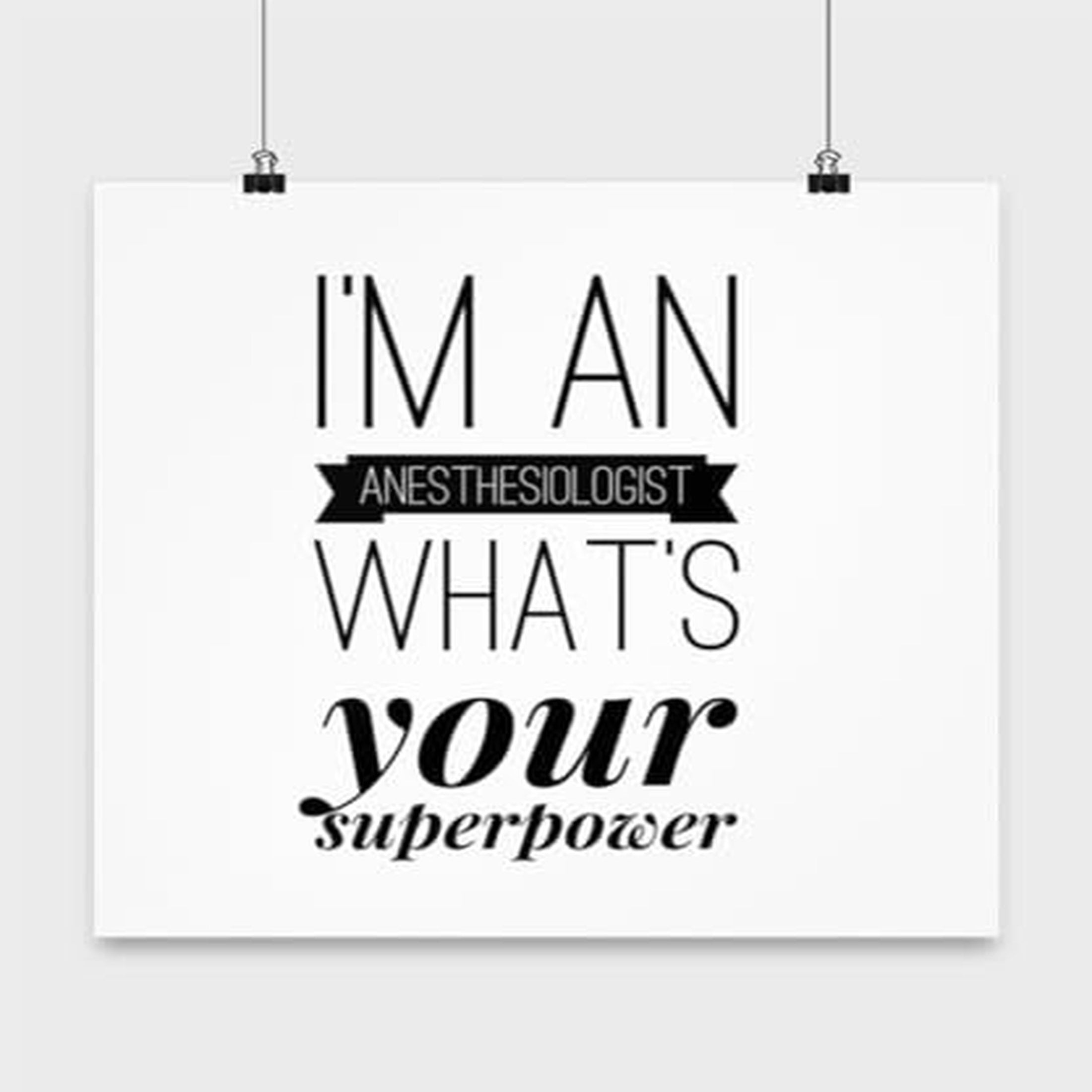 Anesthesiologist Poster - "What's Your Superpower?" Wall Art, 13x13 ...