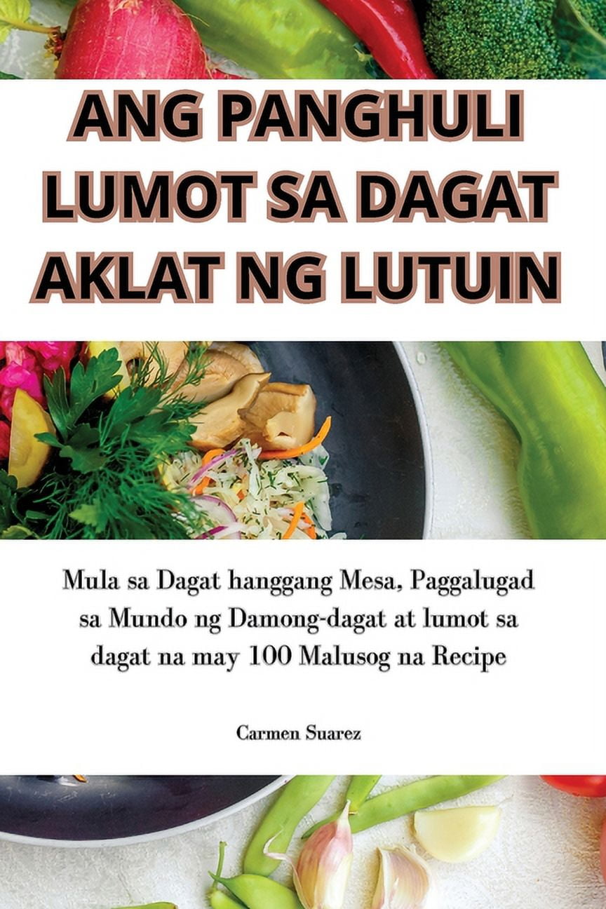 Ang Panghuli Lumot Sa Dagat Aklat Ng Lutuin (Paperback) - Walmart.com