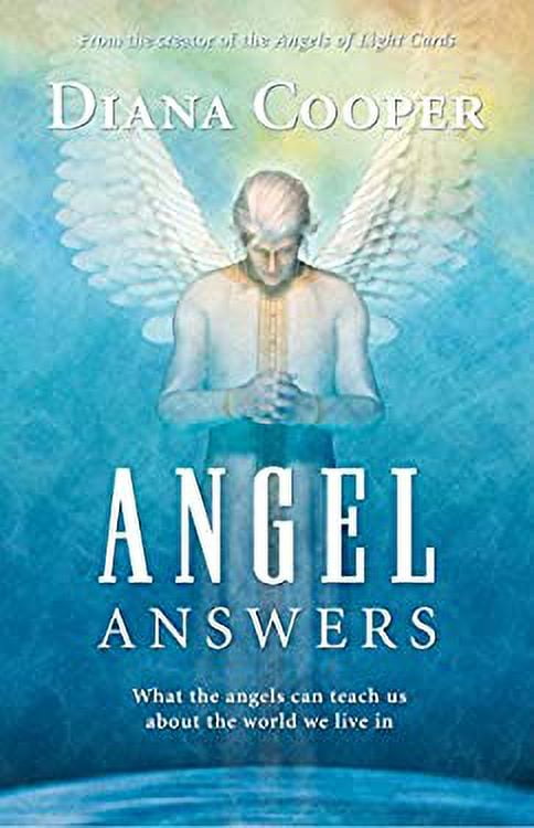 Pre-Owned Angel Answers: What the Angels Can Teach Us about the World ...