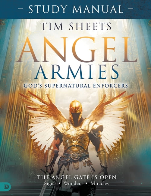 Angel Armies: God's Supernatural Enforcers Study Manual: The Angel Gate ...