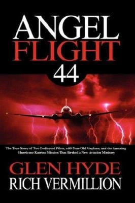 Pre-Owned Angel Flight 44: The True Story of Two Dedicated Pilots, a 60 ...