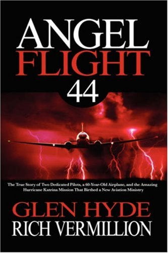 Pre-Owned Angel Flight 44: The True Story of Two Dedicated Pilots, a 60 ...