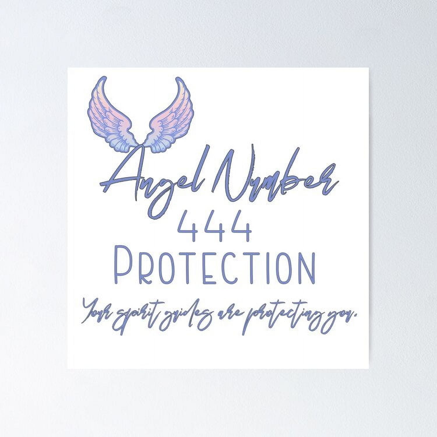 Angel Number 444 means Protection UNFRAMED Poster, 18x24 - Walmart.com