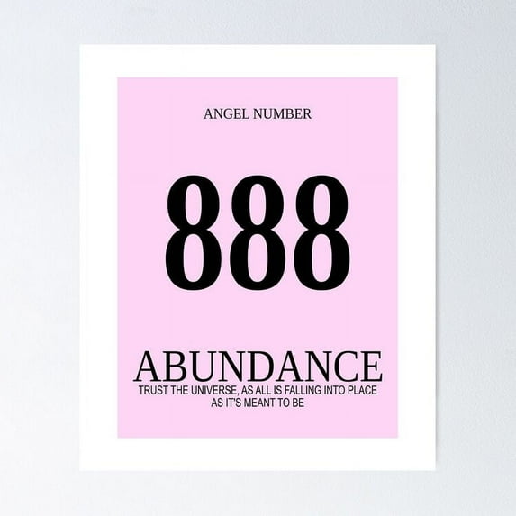Angel Number 888 - Abundance - Divine Inspiration UNFRAMED Poster ...