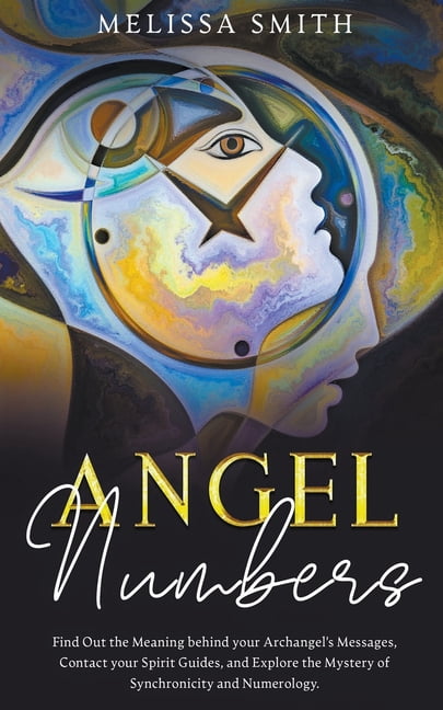 Angel Numbers: Find Out the Meaning Behind Your Archangel's Message ...