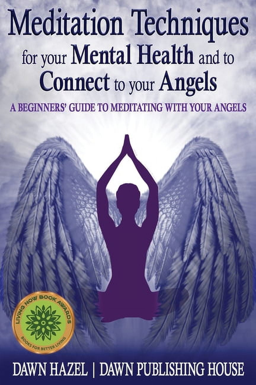 Angel and Spiritual Meditation Techniques for your Mental Health and to ...