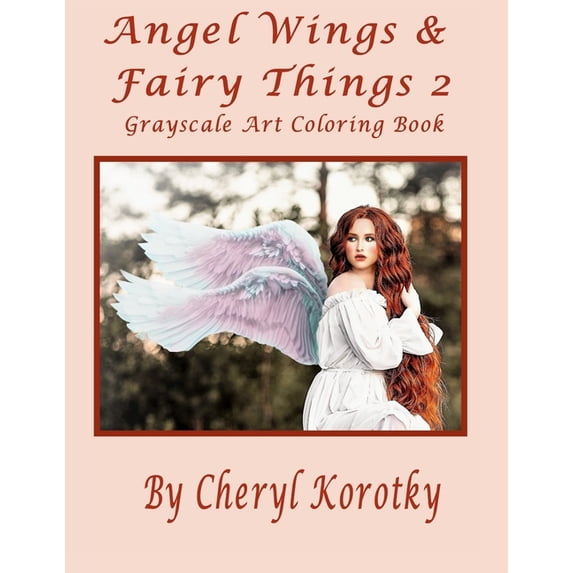 Angel Wings & Fairy Things: Angel Wings & Fairy Things 2: Grayscale Art ...