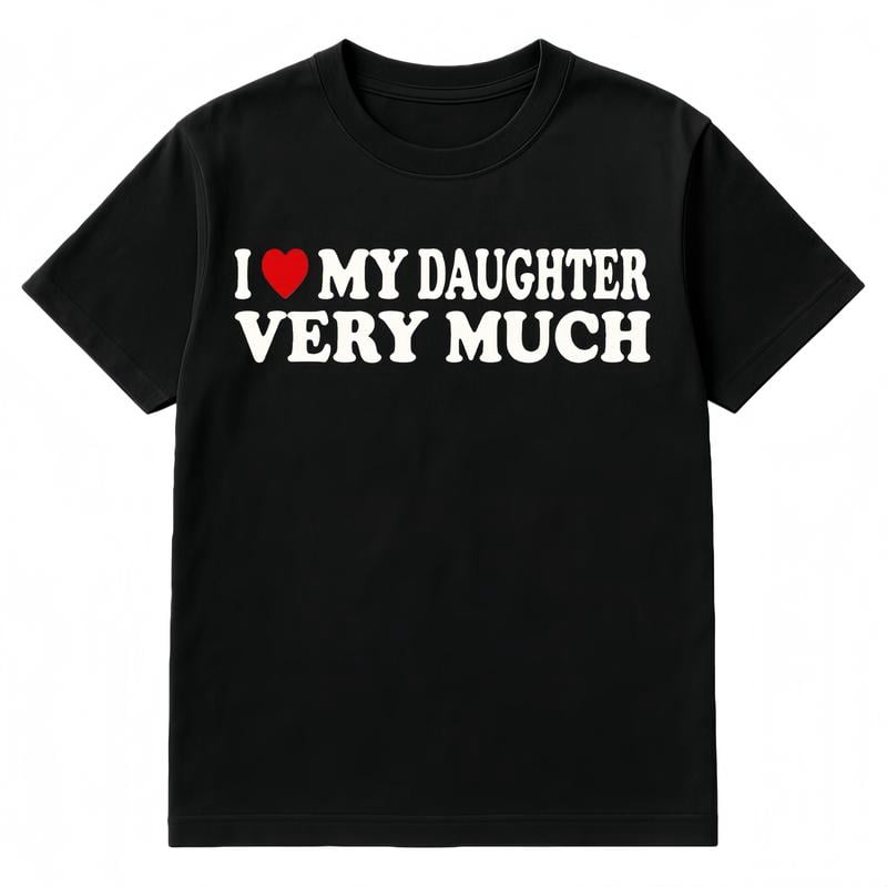 [Angel's Bazaar] 100% Cotton I Love My Daughter Very Much T-Shirt For ...