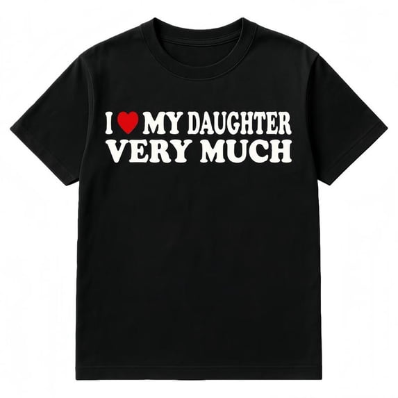 [Angel's Bazaar] 100% Cotton I Love My Daughter Very Much T-Shirt For ...