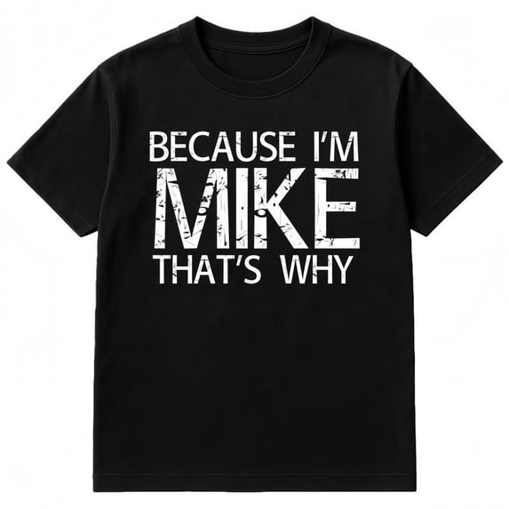 [Angel's Bazaar] 100% Cotton Summer T Shirts BECAUSE I'M MIKE THAT'S ...