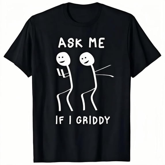 [Angel's Bazaar] 100% Cotton Women's Ask Me If I Griddy Funny Humorous ...