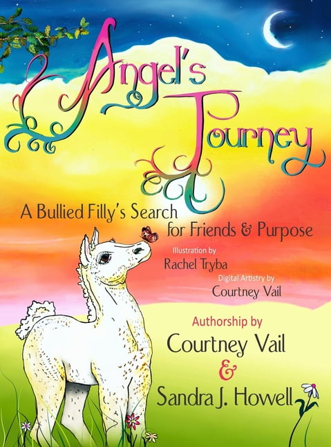 Angel's Journey: A Bullied Filly's Search for Friends & Purpose ...
