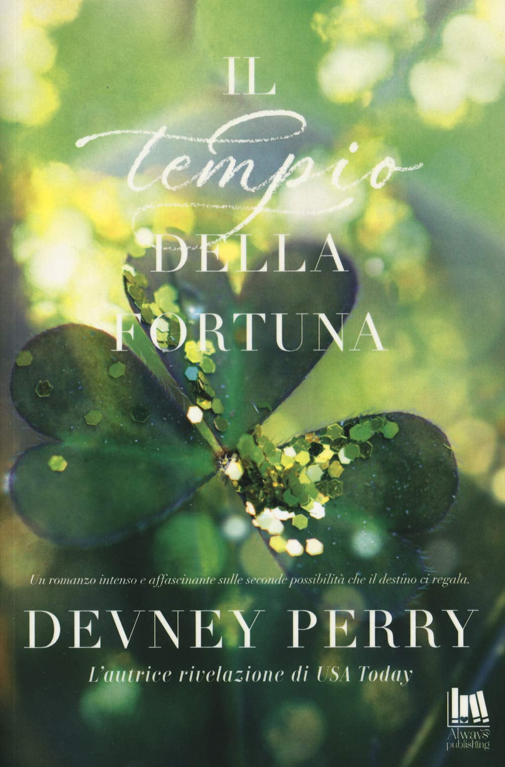 Angela D'Angelo,Gabriella Diverio,Devney Perry Il tempio della fortuna ...