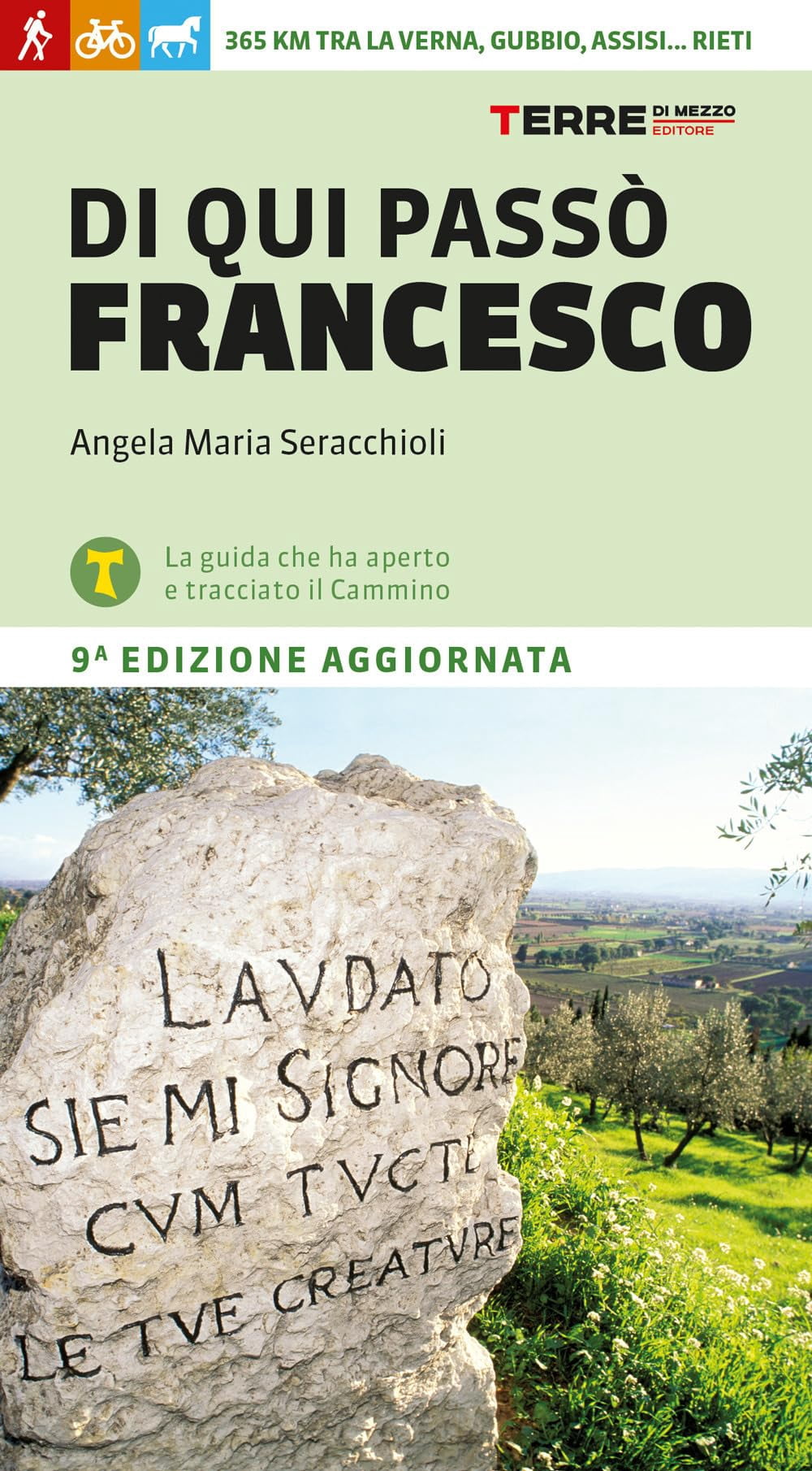 Angela Maria Seracchiol Di qui passò Francesco. 365 chilometri tra La ...