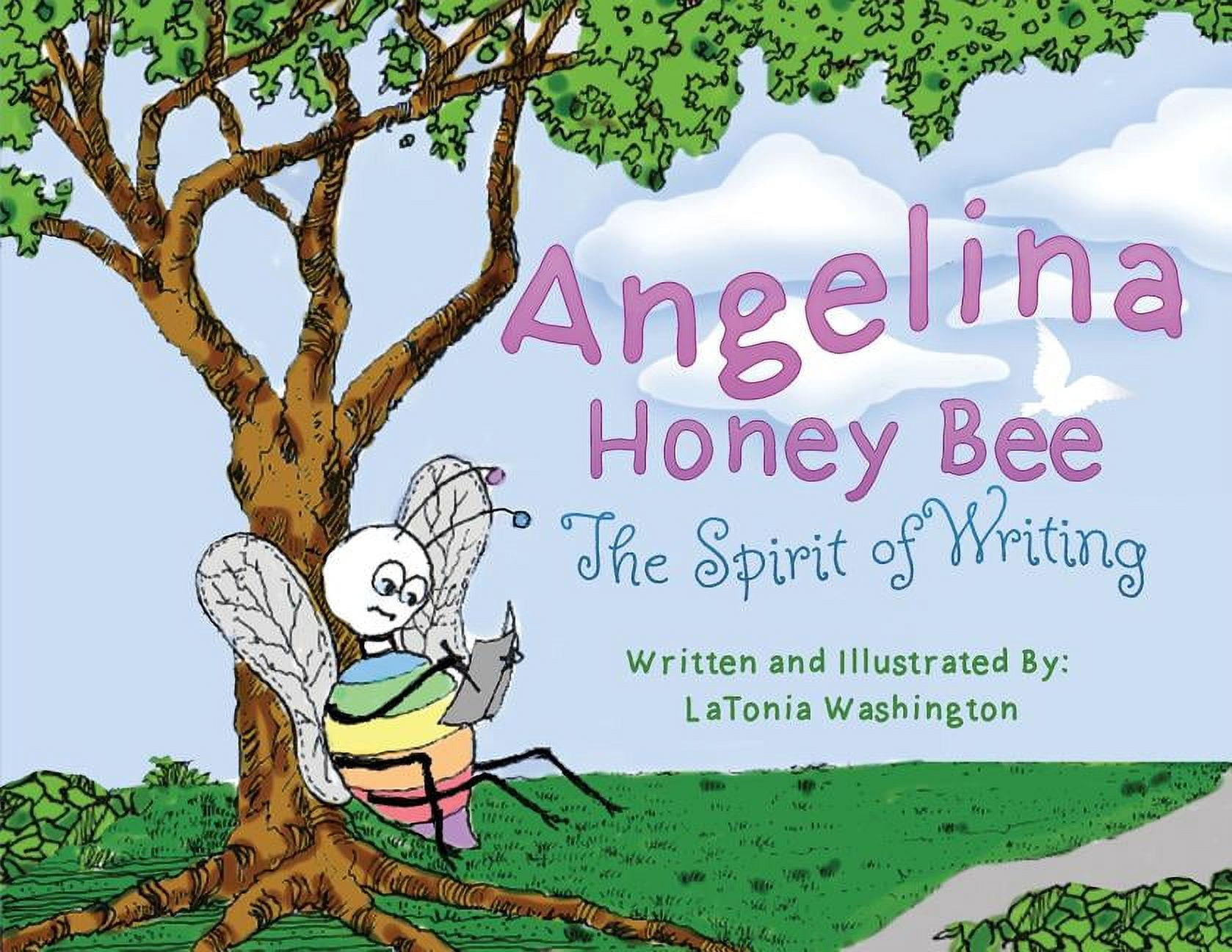 Angelina Honey Bee Angelina Honey Bee: The Spirit of Writing; Cerebral ...