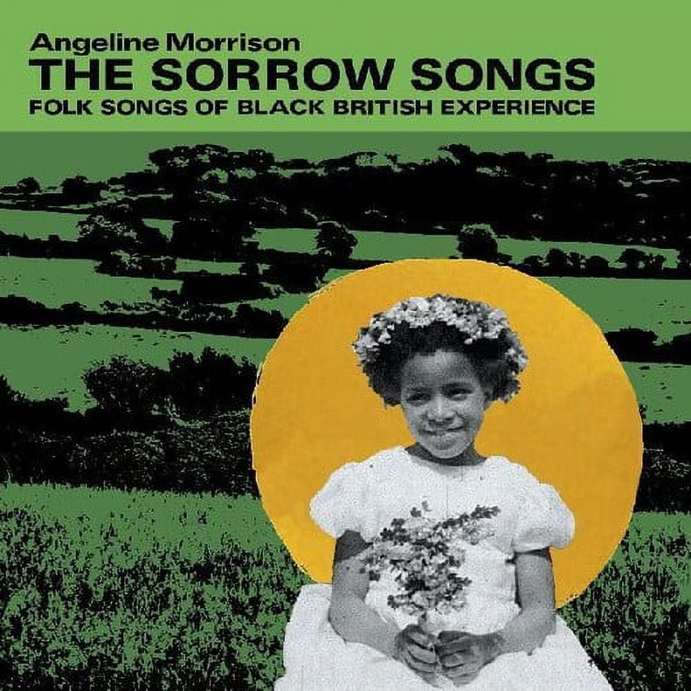 Angeline Morrison - The Sorrow Songs (Folk Songs Of Black British ...