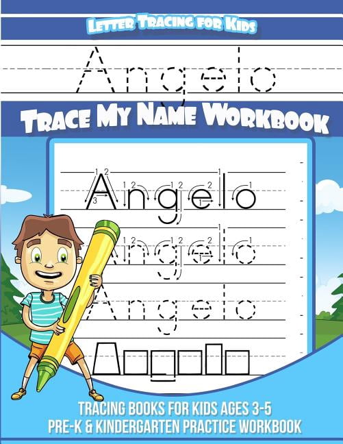 Angelo Letter Tracing for Kids Trace my Name Workbook: Tracing Books ...