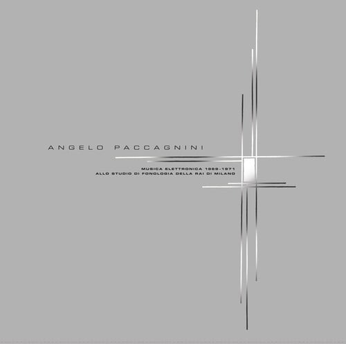Angelo Paccagnini - Musica Elettronica 1969-1971 Allo Studio Di ...