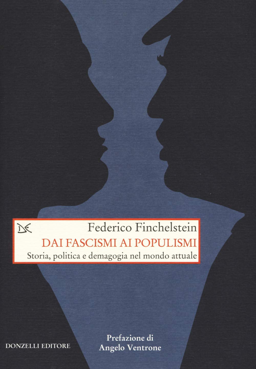 Angelo Ventrone,Federico Finch Dai fascismi ai populismi. Storia ...