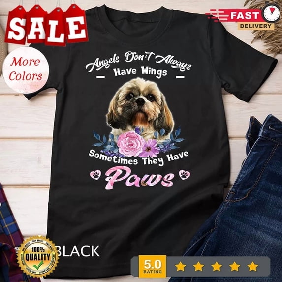 Angels Don't Always Have Wings Shih Tzu T-Shirt Birthday Gifts; For Men ...