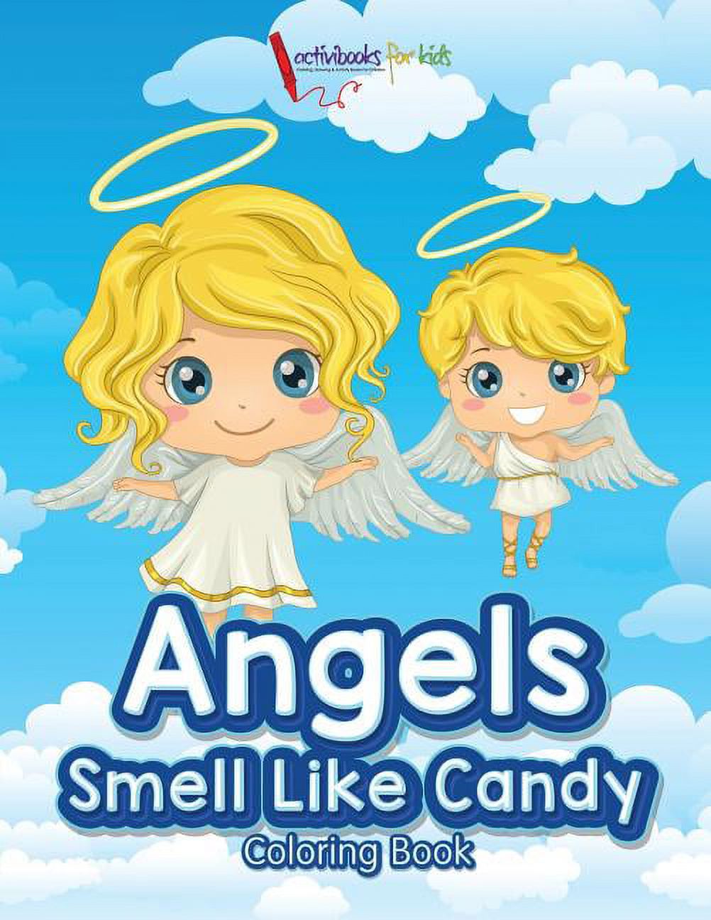 Angels Smell Like Candy Coloring Book (Paperback) - Walmart.com