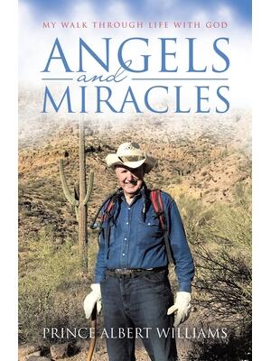 Angels and Miracles : My Walk Through Life With God - Walmart.com