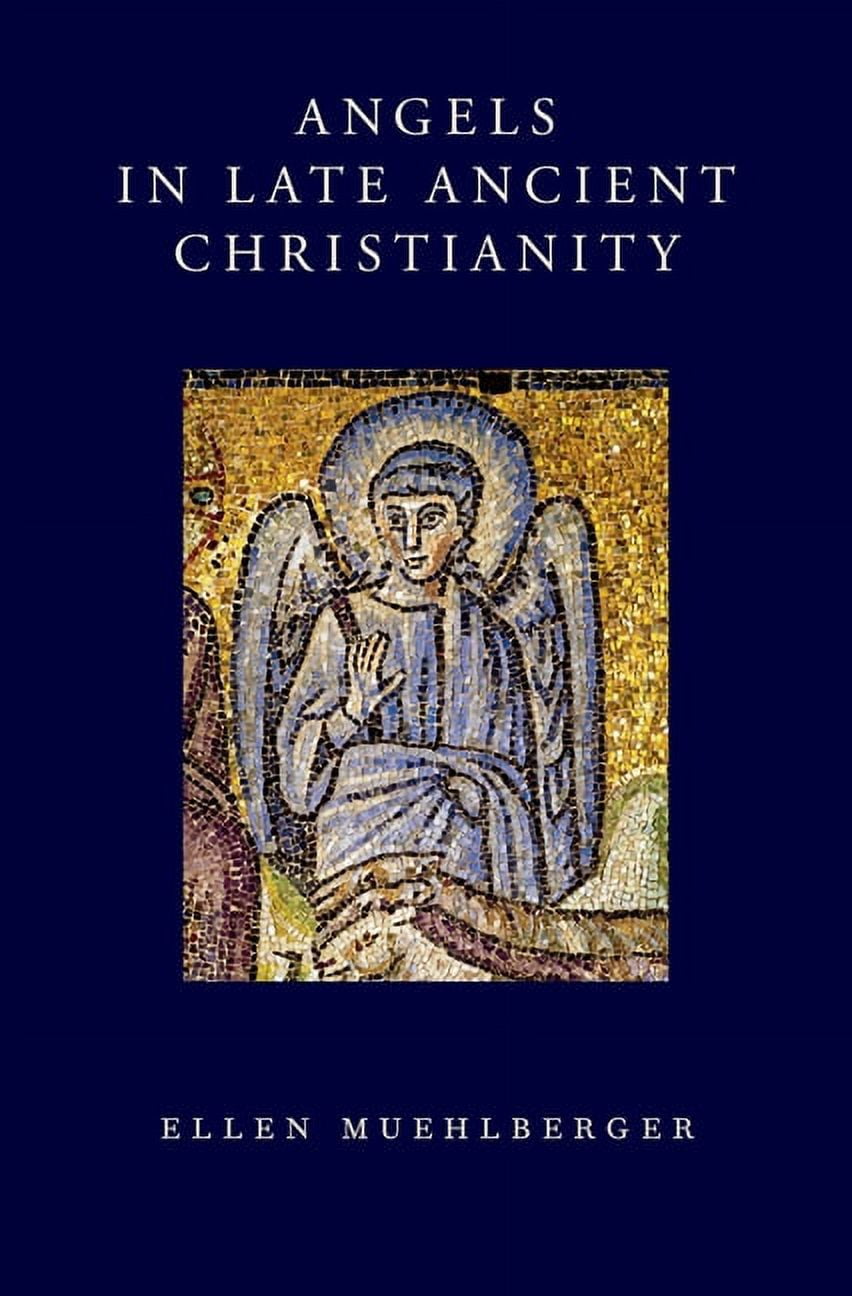 Angels in Late Ancient Christianity - Walmart.com
