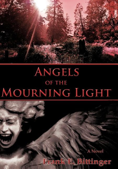 Angels of the Mourning Light - Walmart.com