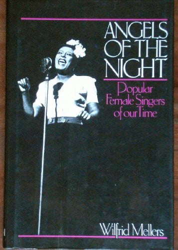 Pre-Owned Angels of the Night: Popular Female Singers of our Time ...