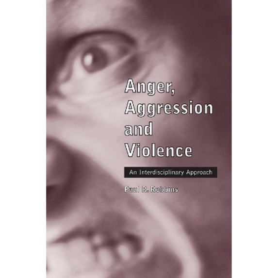 Pre-Owned Anger, Aggression and Violence : An Interdisciplinary ...