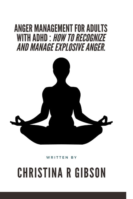 Anger Management for Adults with ADHD: How To Recognize And Manage ...